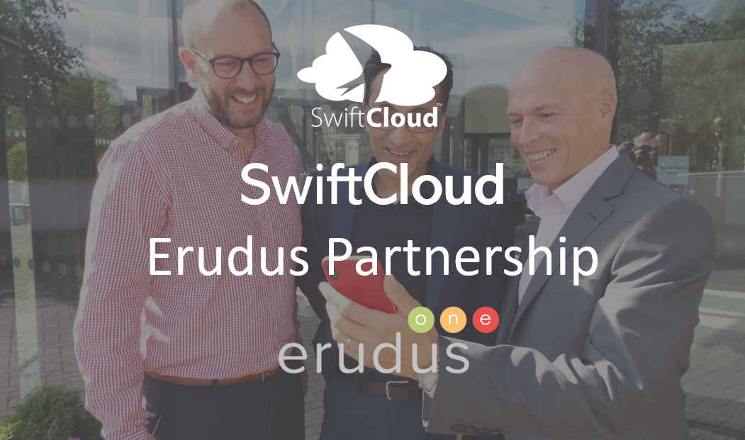 SwiftCloud | Introducing our latest partnership with Erudus